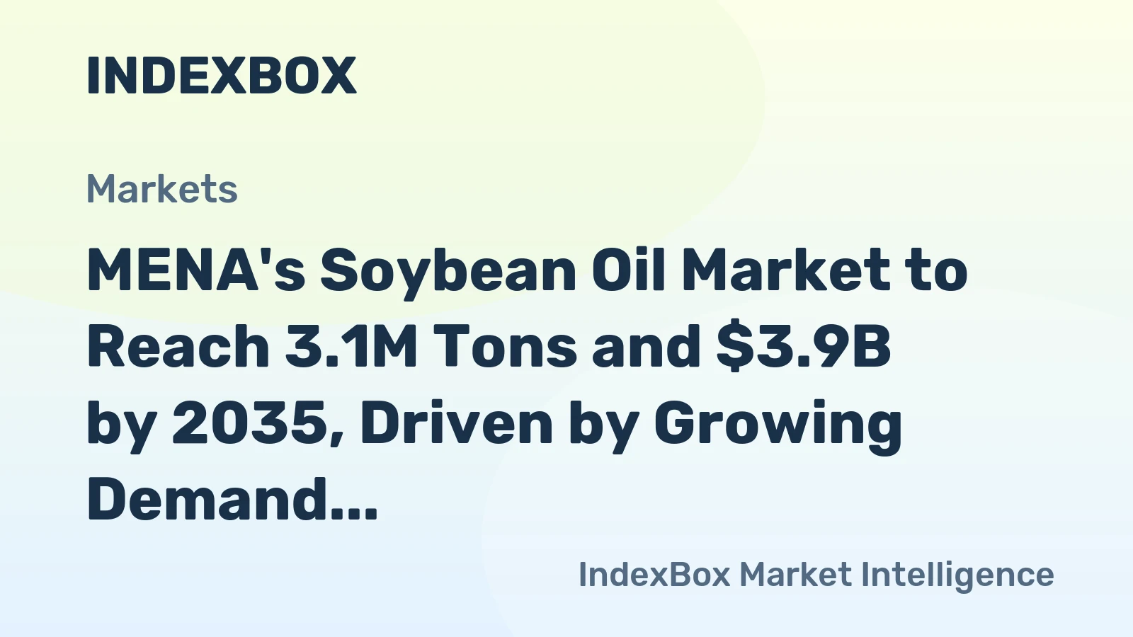 MENA's Soybean Oil Market to Reach 3.1M Tons and $3.9B by 2035, Driven by Growing Demand