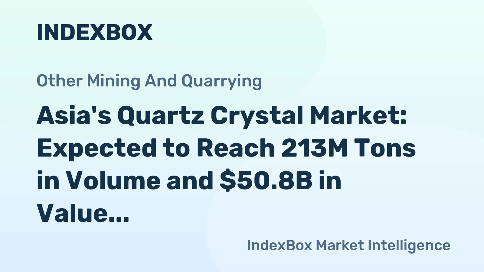 Asia's Quartz Crystal Market: Expected to Reach 213M Tons in Volume and $50.8B in Value by 2035