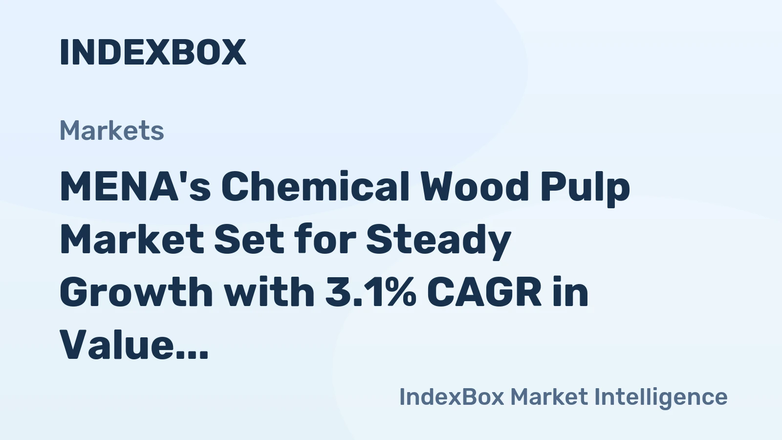 MENA's Chemical Wood Pulp Market Set for Steady Growth with 3.1% CAGR in Value Through 2035