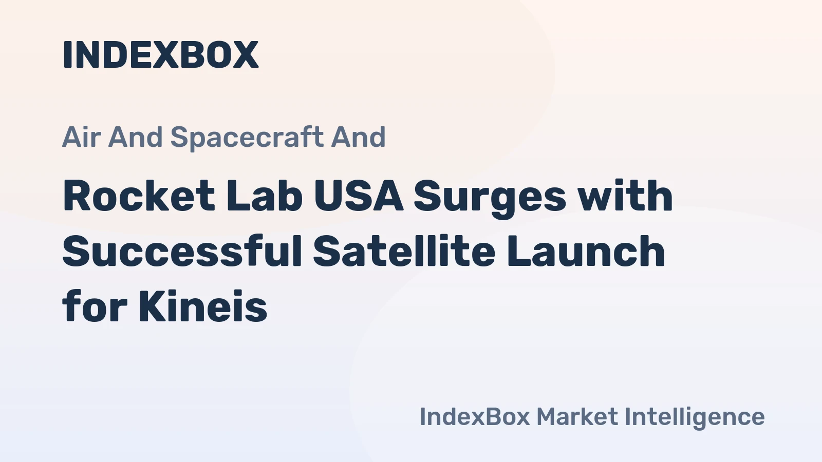 Rocket Lab USA Surges with Successful Satellite Launch for Kineis