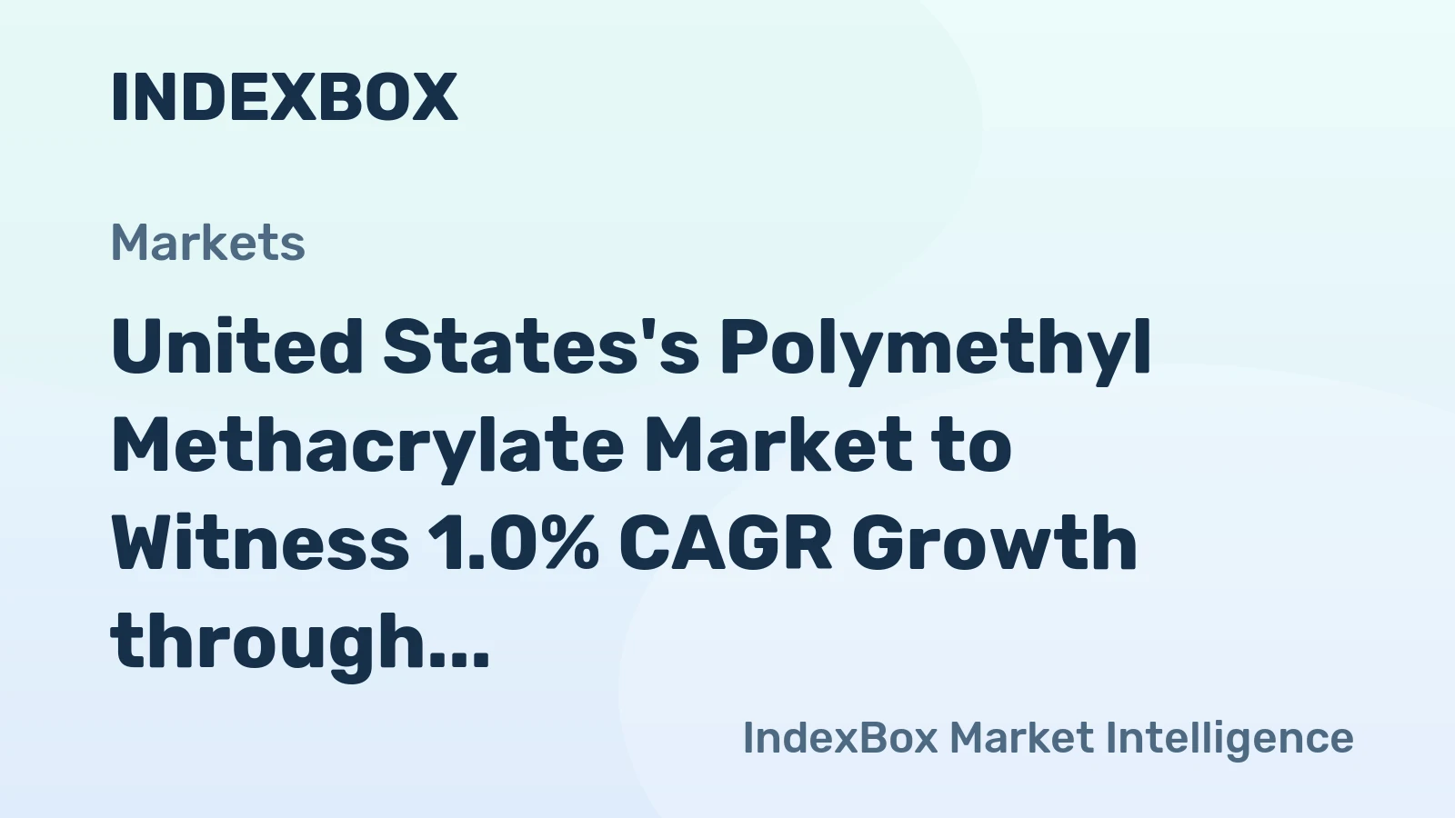 United States's Polymethyl Methacrylate Market to Witness 1.0% CAGR Growth through 2035