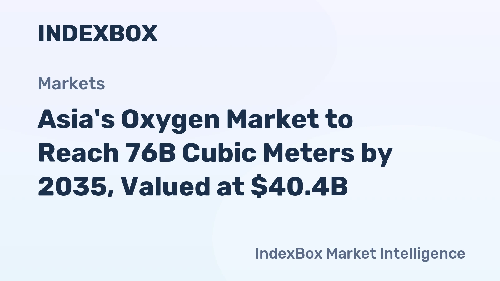 Asia's Oxygen Market to Reach 76B Cubic Meters by 2035, Valued at $40.4B