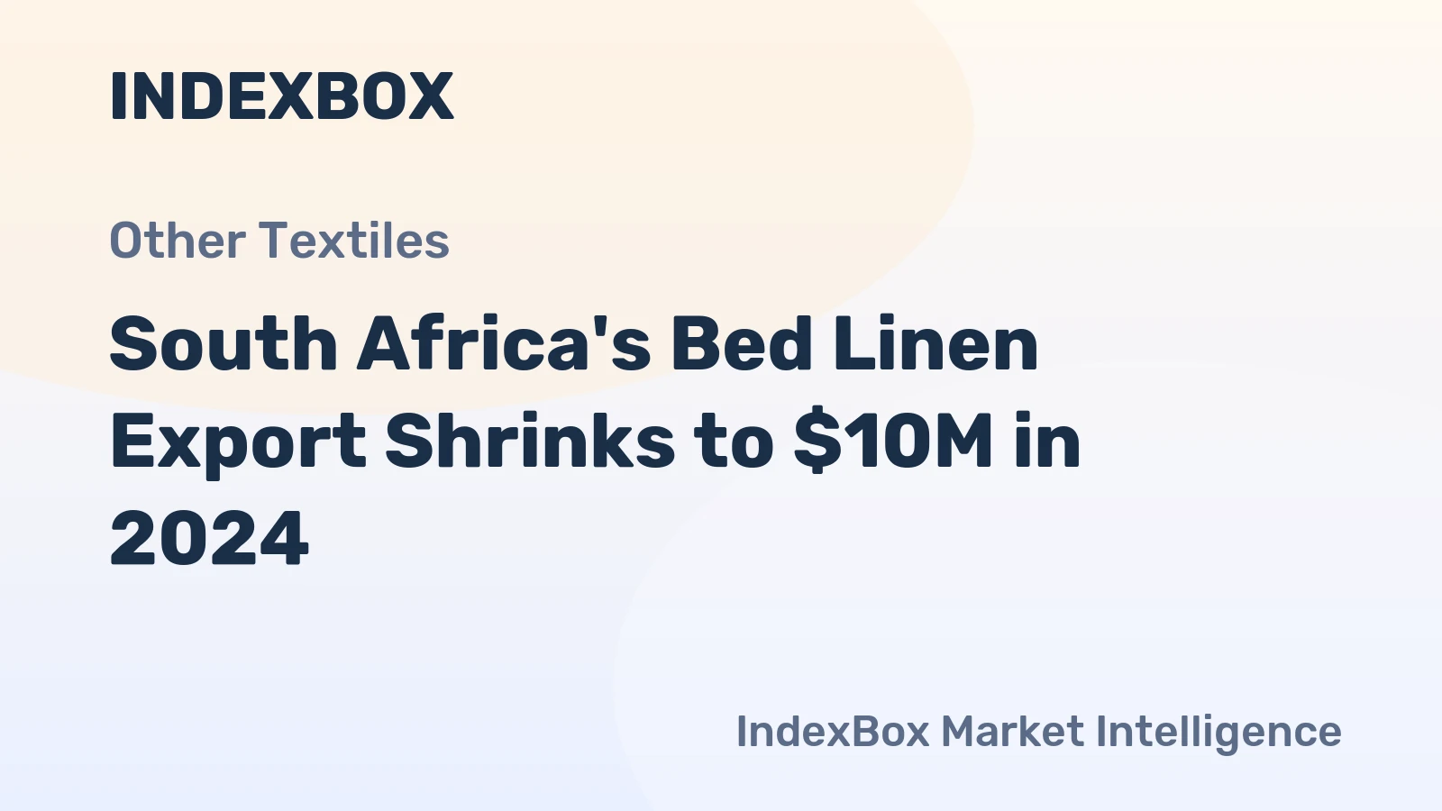 South Africa's Bed Linen Export Shrinks to $10M in 2024