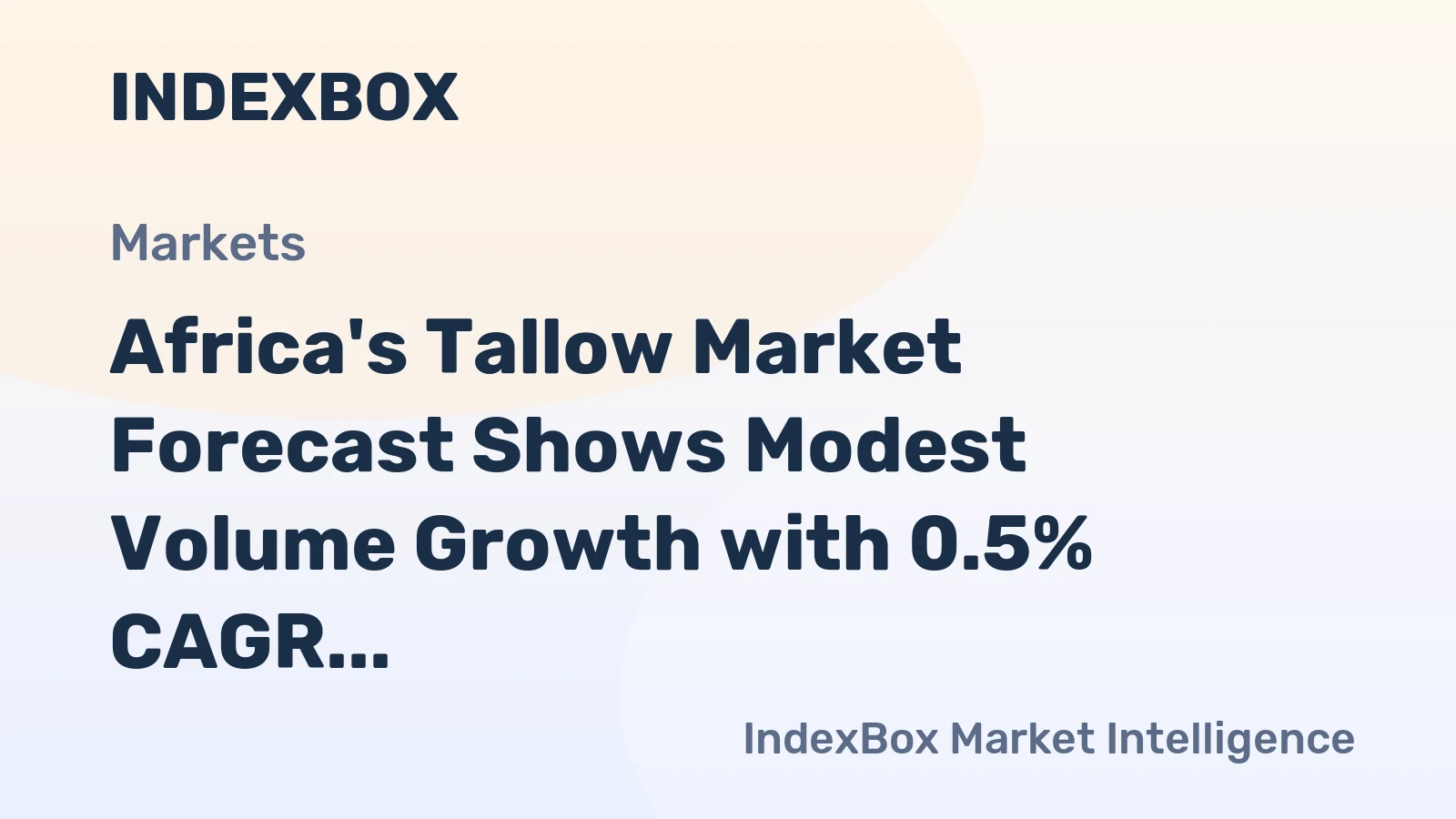 Africa's Tallow Market Forecast Shows Modest Volume Growth with 0.5% CAGR Through 2035