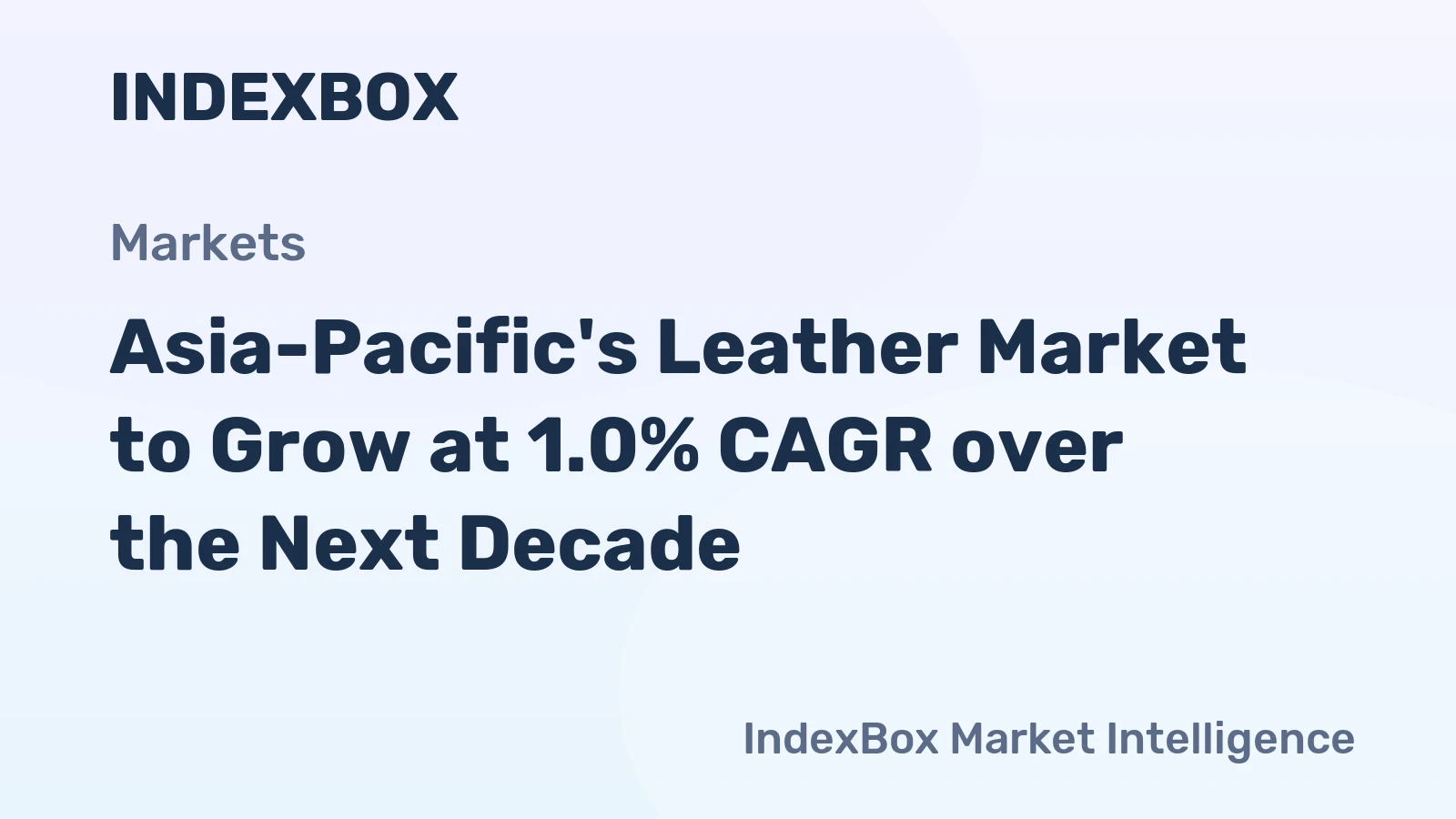 Asia-Pacific's Leather Market to Grow at 1.0% CAGR over the Next Decade