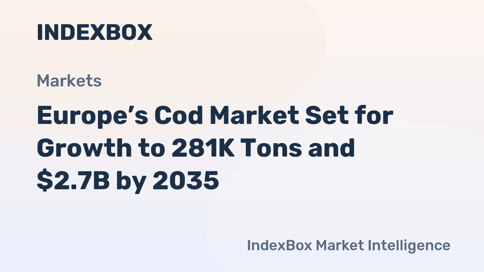 Europe’s Cod Market Set for Growth to 281K Tons and $2.7B by 2035