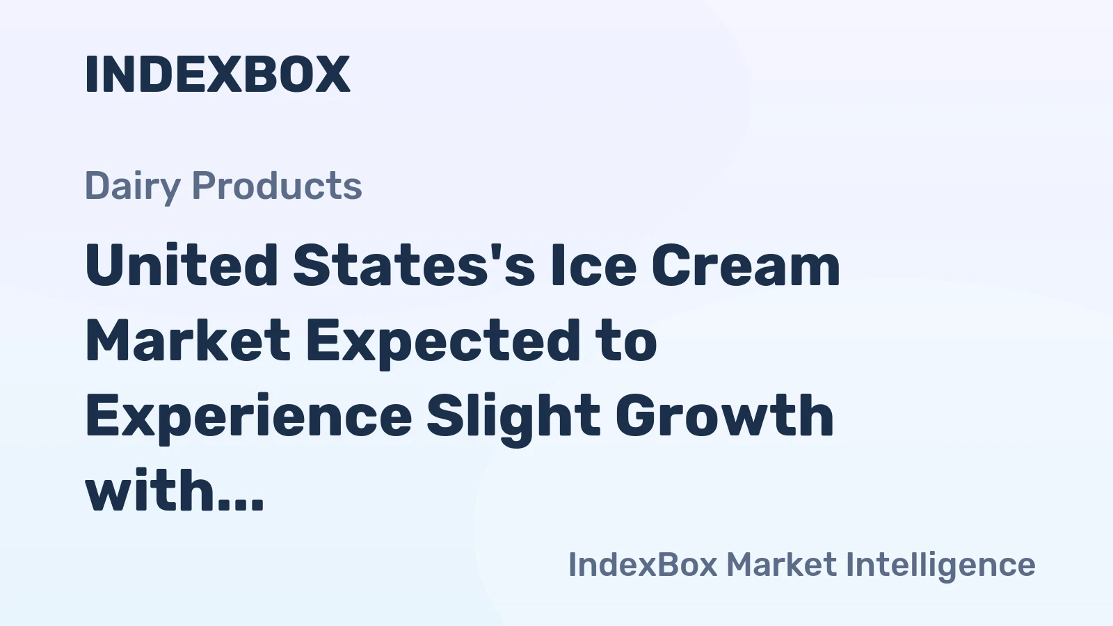 United States's Ice Cream Market Expected to Experience Slight Growth with +0.3% CAGR over Next Decade