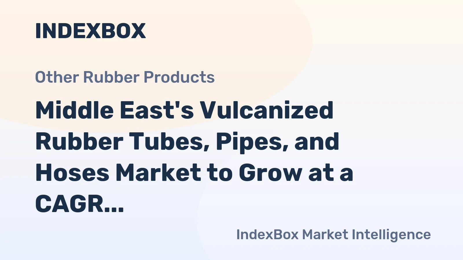 Middle East's Vulcanized Rubber Tubes, Pipes, and Hoses Market to Grow at a CAGR of +0.9% from 2024 to 2035