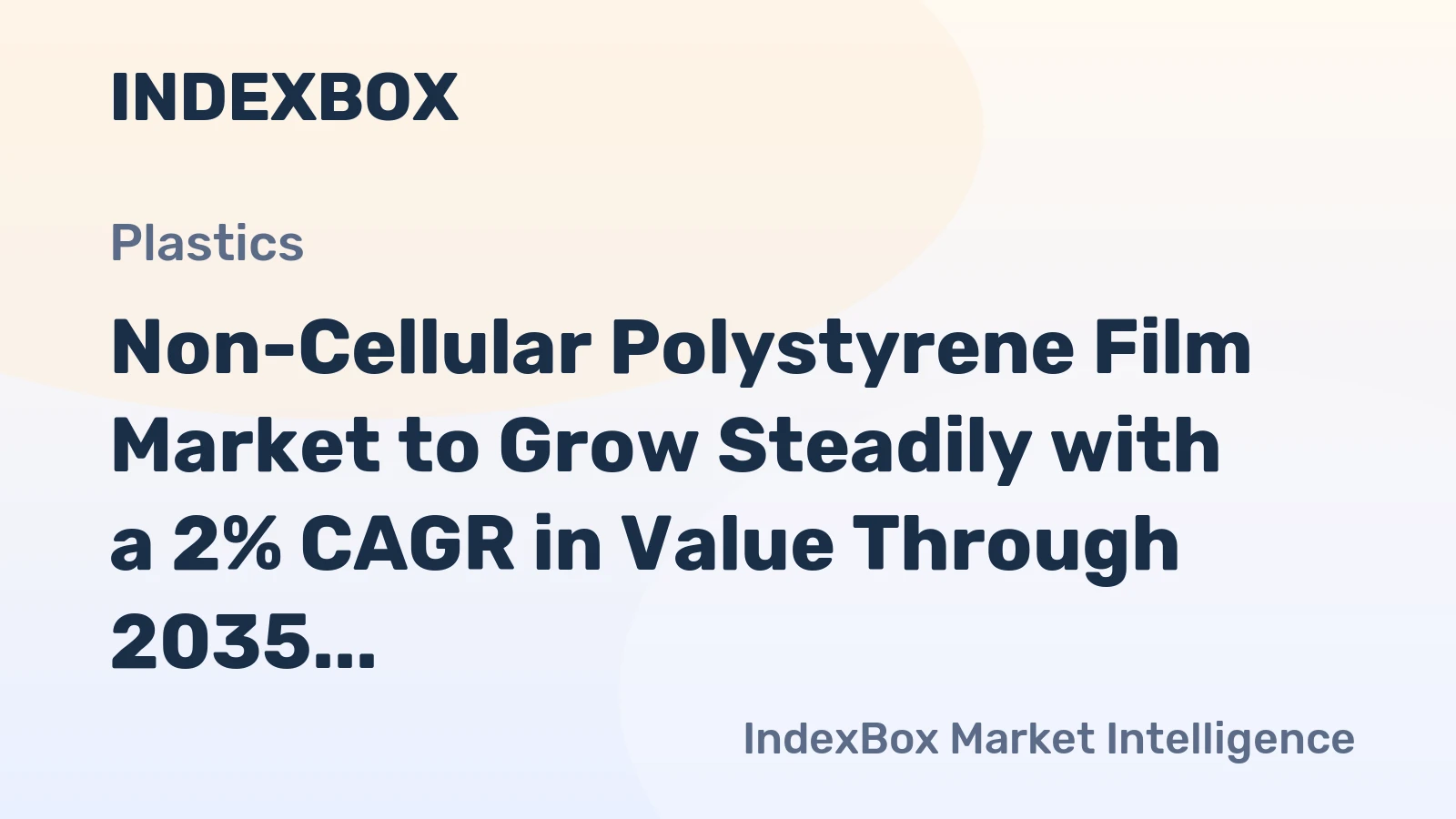 Non-Cellular Polystyrene Film Market to Grow Steadily with a 2% CAGR in Value Through 2035