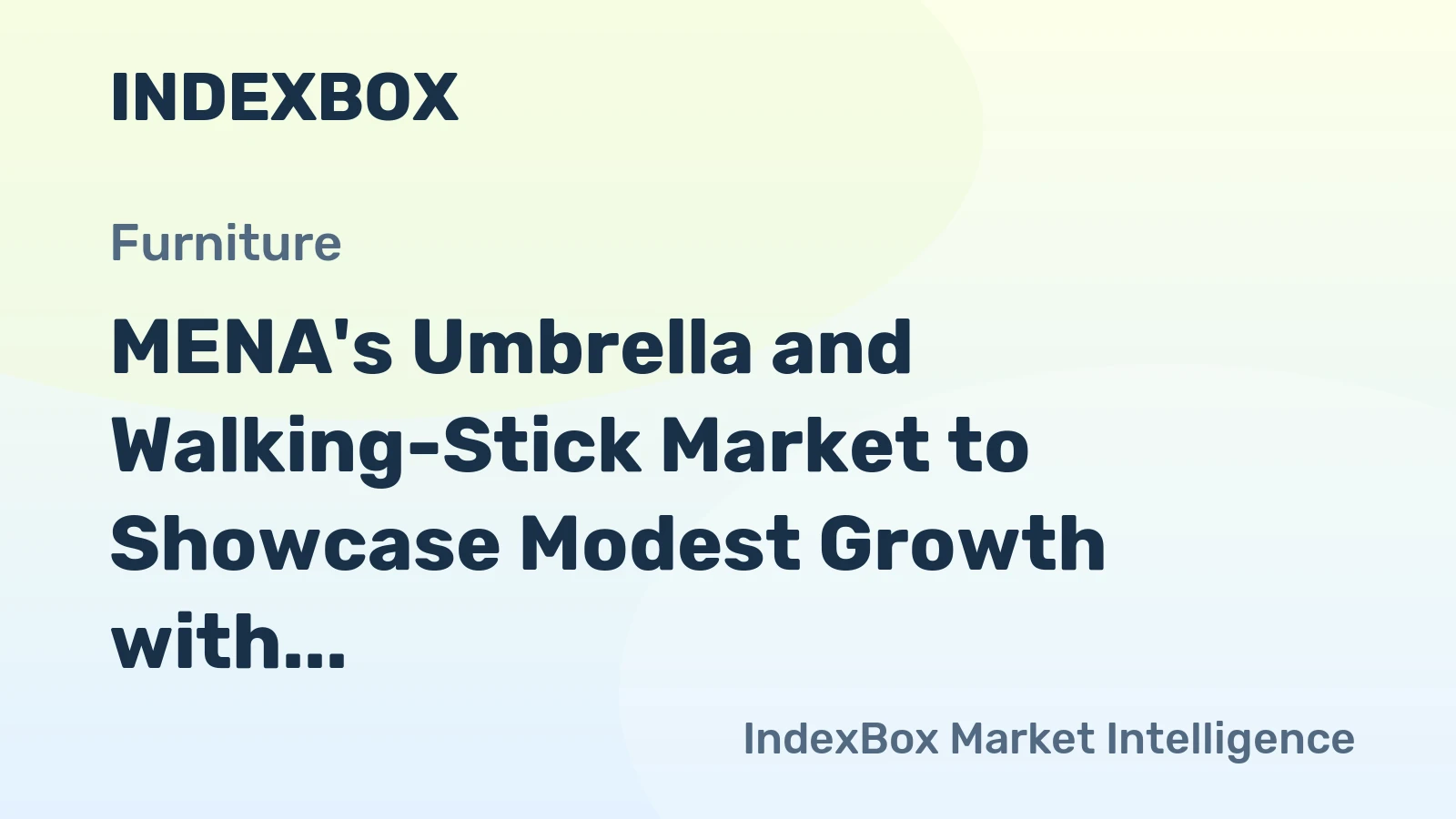 MENA's Umbrella and Walking-Stick Market to Showcase Modest Growth with +1.7% CAGR