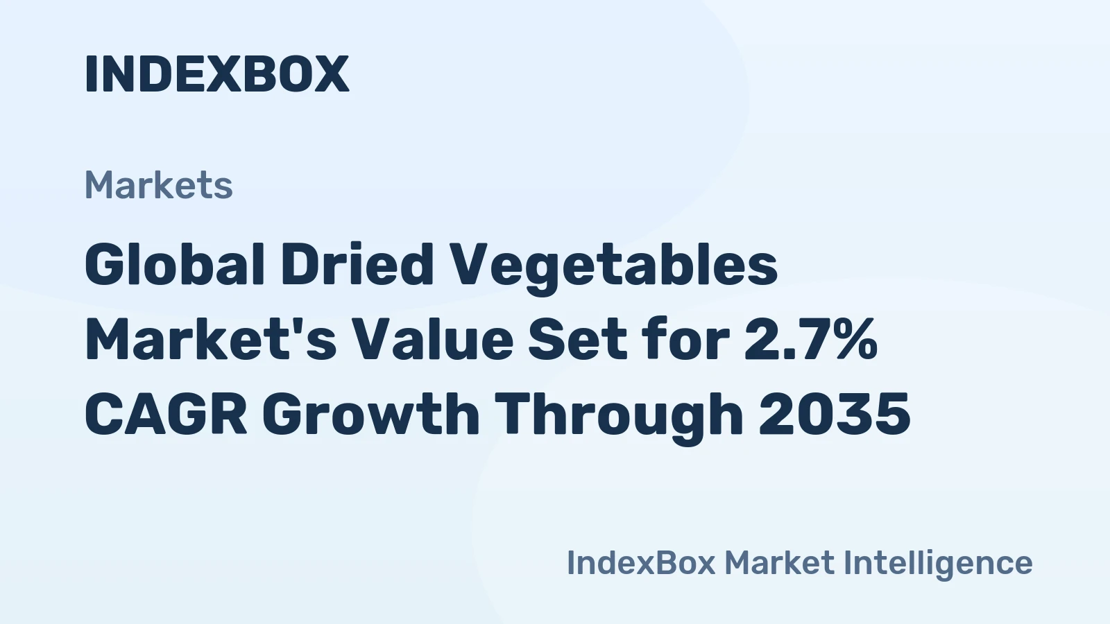 Global Dried Vegetables Market's Value Set for 2.7% CAGR Growth Through 2035