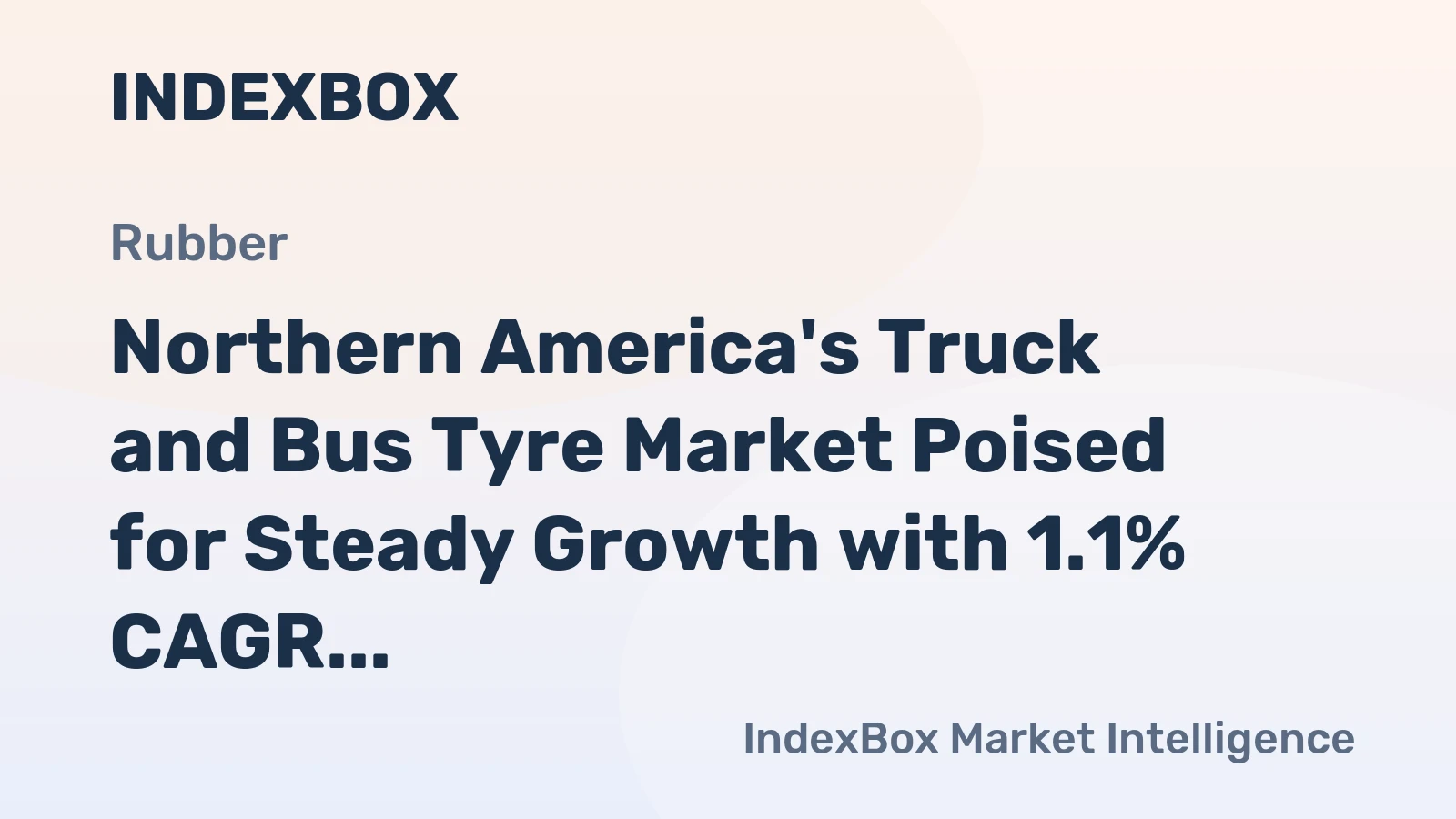 Northern America's Truck and Bus Tyre Market Poised for Steady Growth with 1.1% CAGR in Value