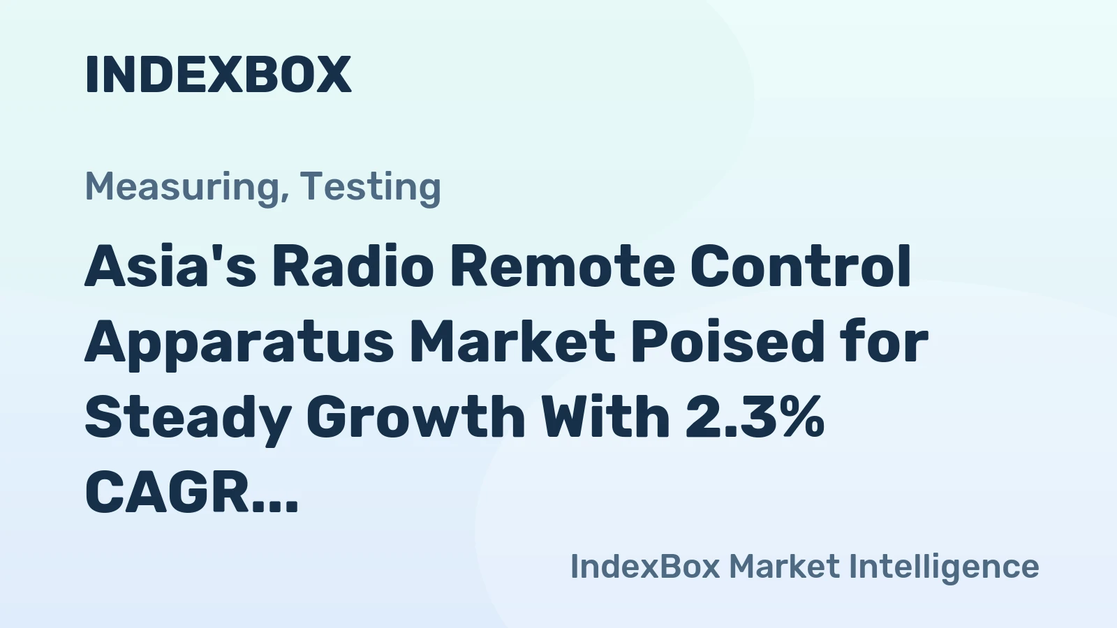 Asia's Radio Remote Control Apparatus Market Poised for Steady Growth With 2.3% CAGR in Value