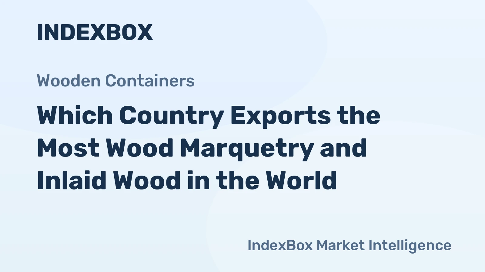 Which Country Exports the Most Wood Marquetry and Inlaid Wood in the World?