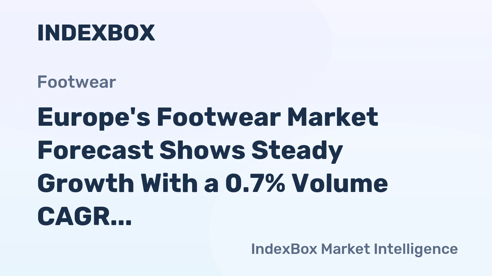 Europe's Footwear Market Forecast Shows Steady Growth With a 0.7% Volume CAGR Through 2035
