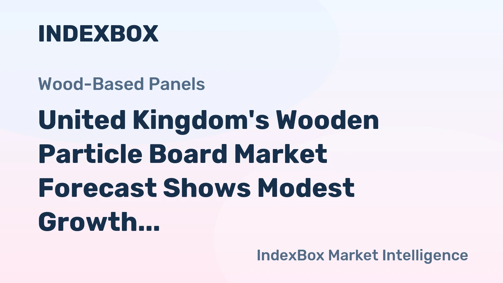 United Kingdom's Wooden Particle Board Market Forecast Shows Modest Growth With 1.9% CAGR Through 2035