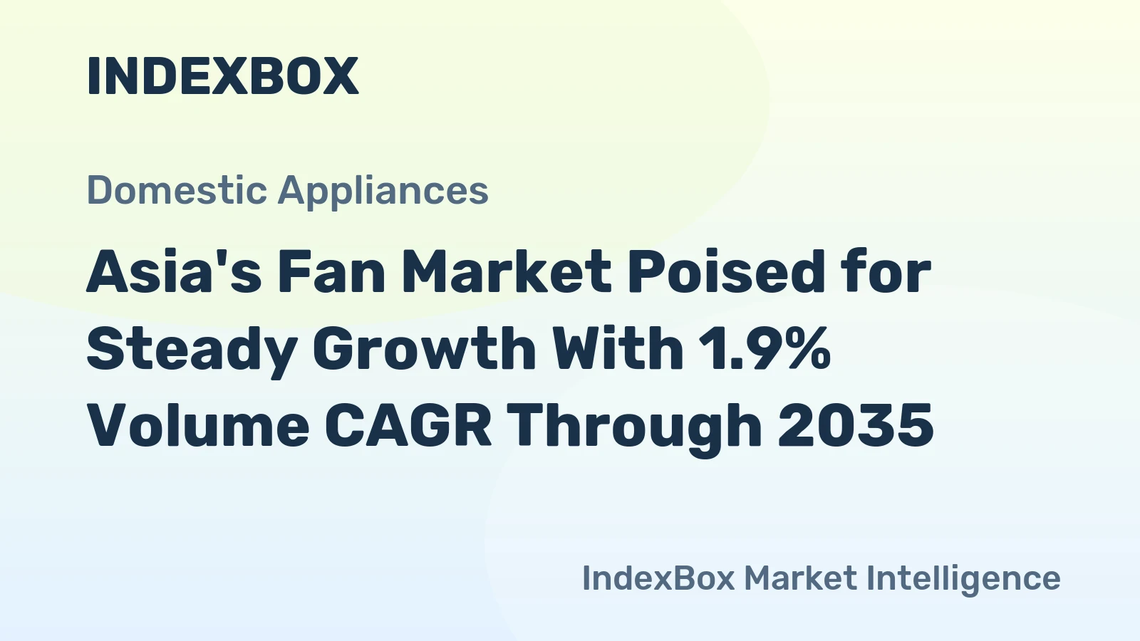 Asia's Fan Market Poised for Steady Growth With 1.9% Volume CAGR Through 2035