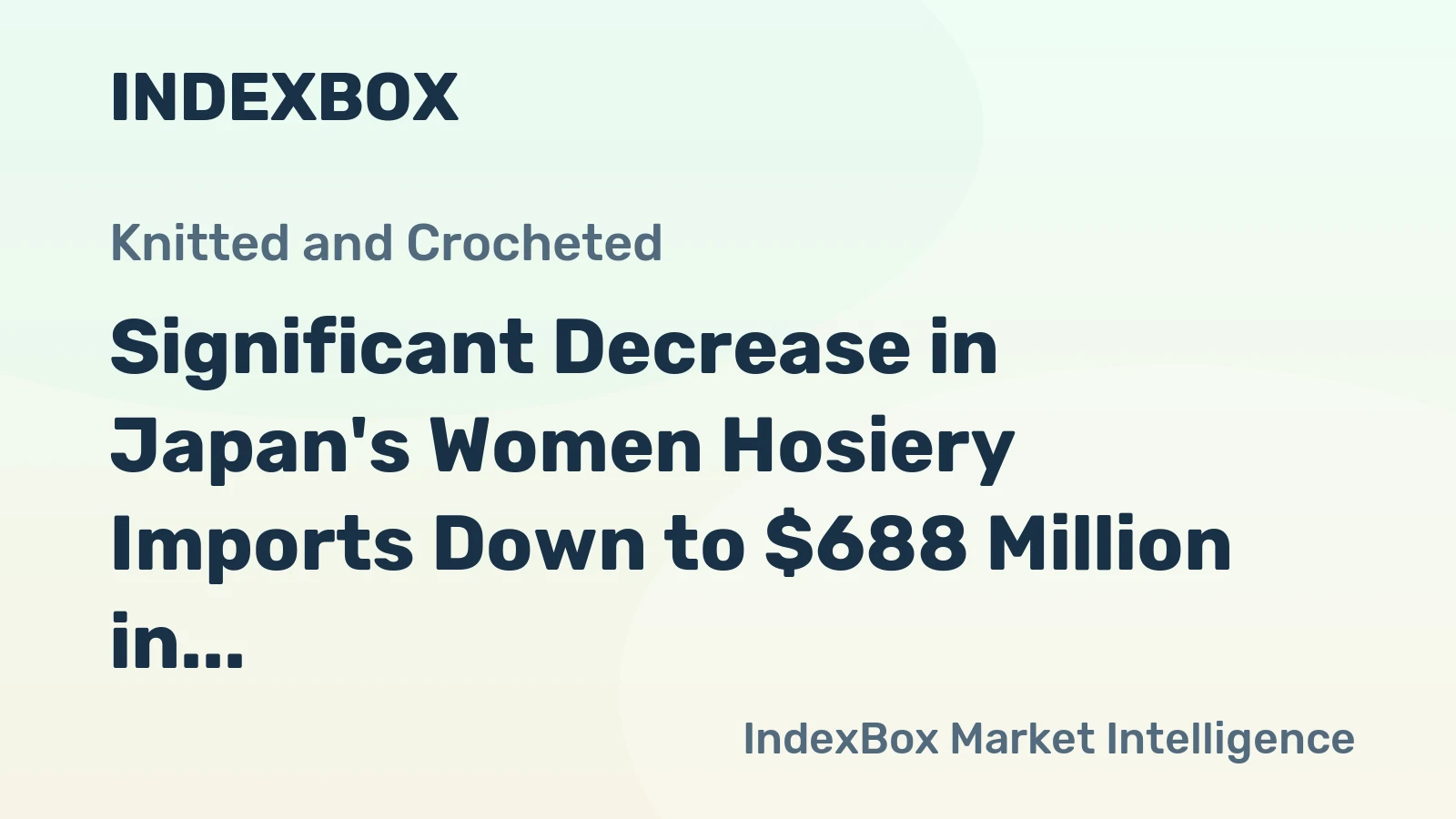 Significant Decrease in Japan's Women Hosiery Imports Down to $688 Million in 2023