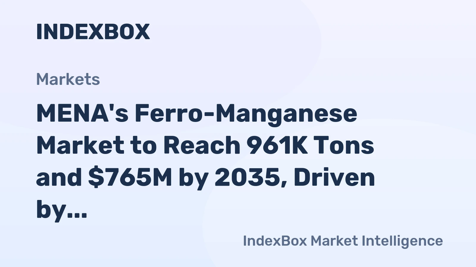 MENA's Ferro-Manganese Market to Reach 961K Tons and $765M by 2035, Driven by Rising Demand