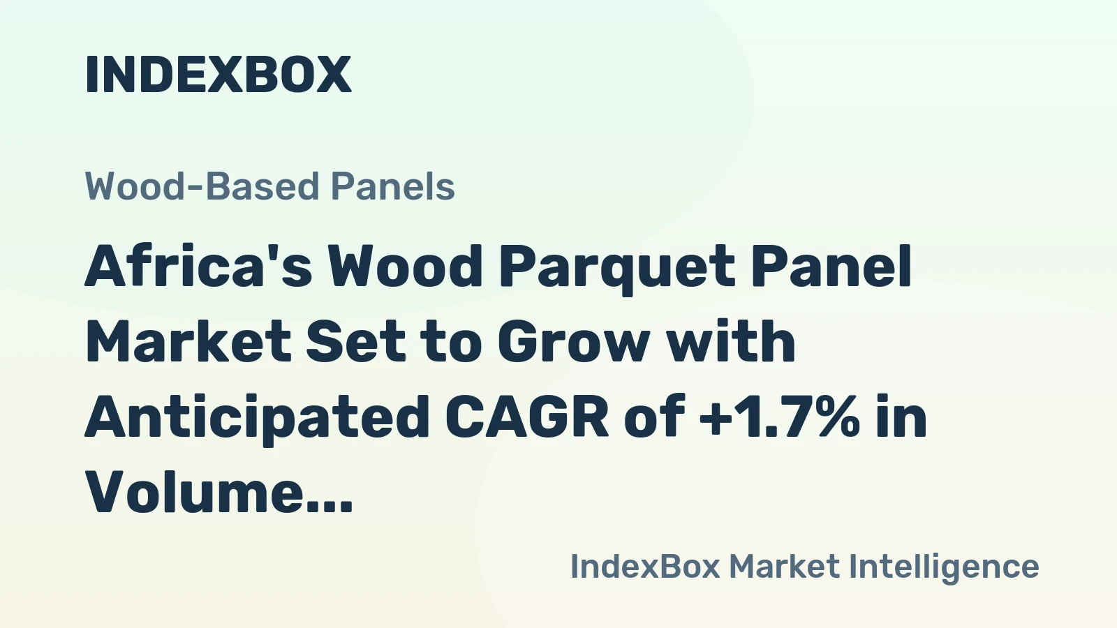 Africa's Wood Parquet Panel Market Set to Grow with Anticipated CAGR of +1.7% in Volume and +3.6% in Value by 2035