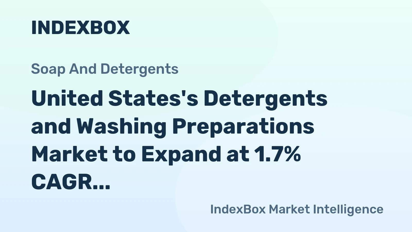 United States's Detergents and Washing Preparations Market to Expand at 1.7% CAGR over Next Decade