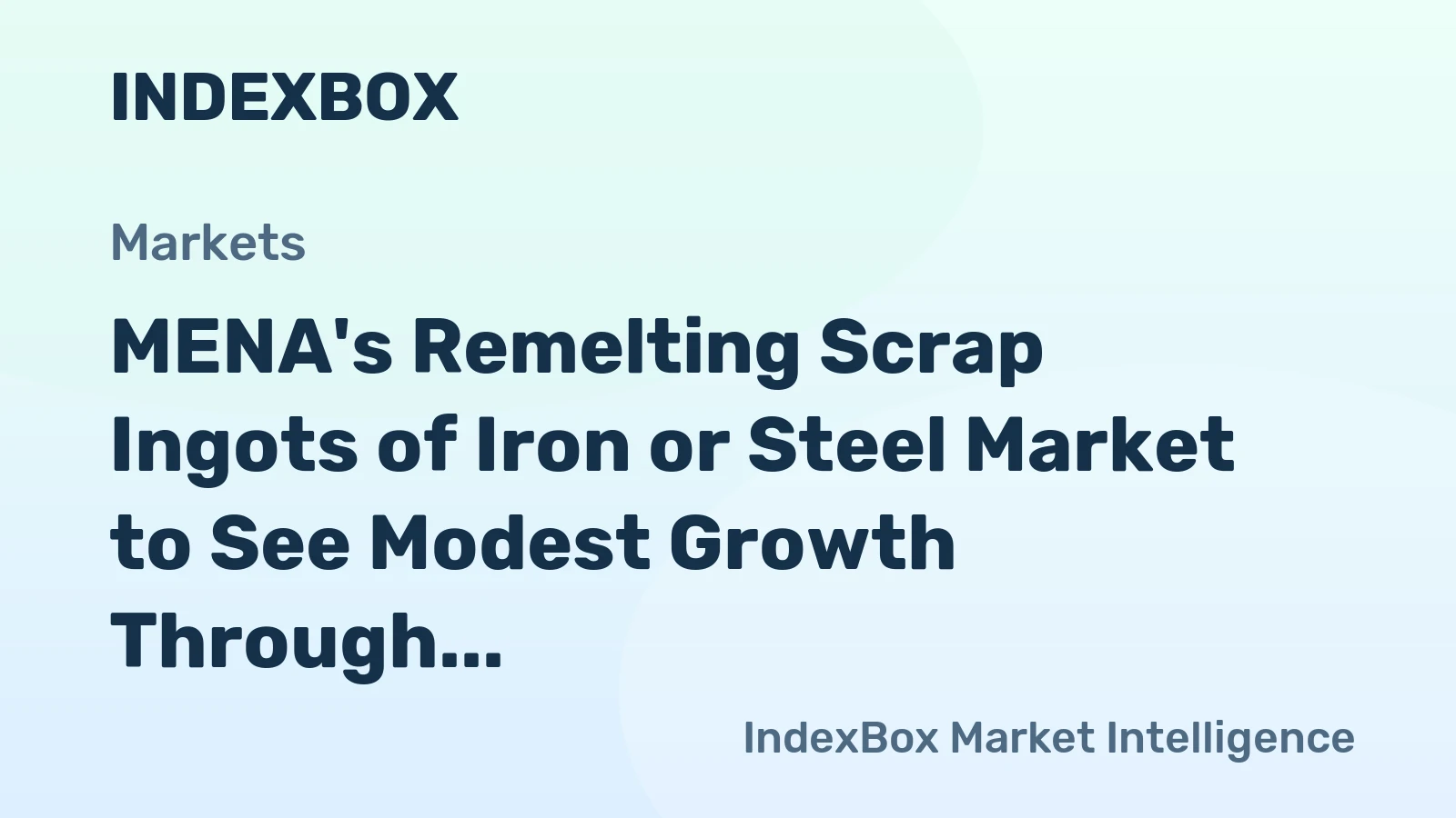 MENA's Remelting Scrap Ingots of Iron or Steel Market to See Modest Growth Through 2035