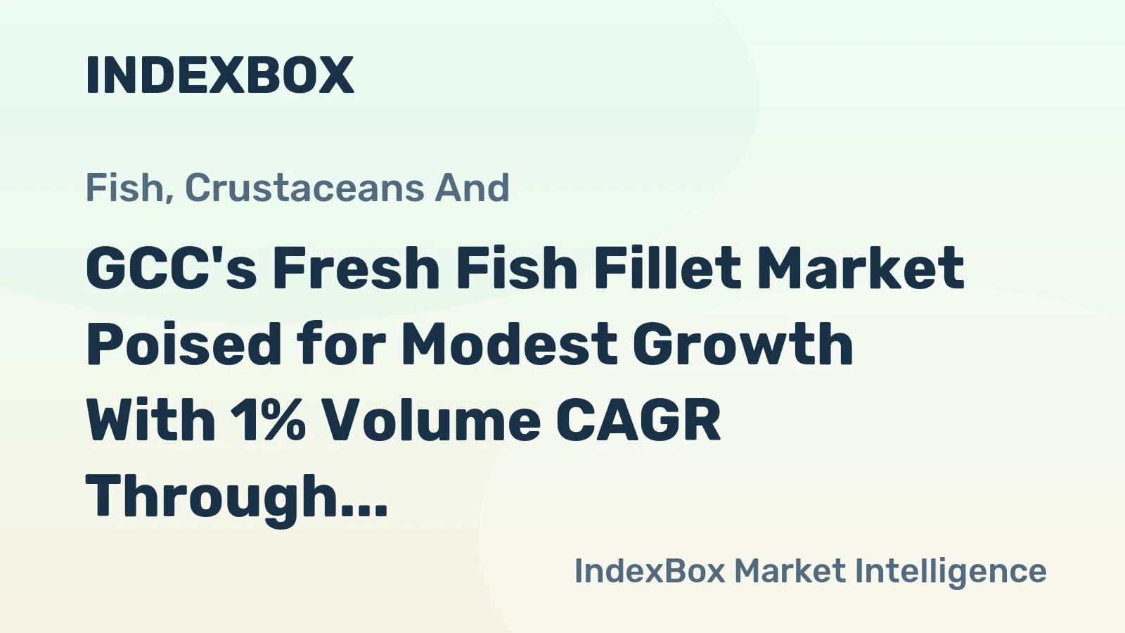 GCC's Fresh Fish Fillet Market Poised for Modest Growth With 1% Volume CAGR Through 2035