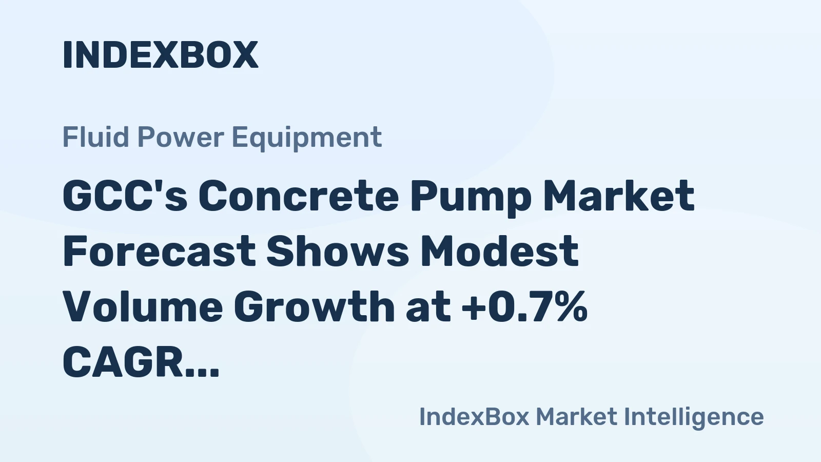 GCC's Concrete Pump Market Forecast Shows Modest Volume Growth at +0.7% CAGR Amid Stronger Value Expansion