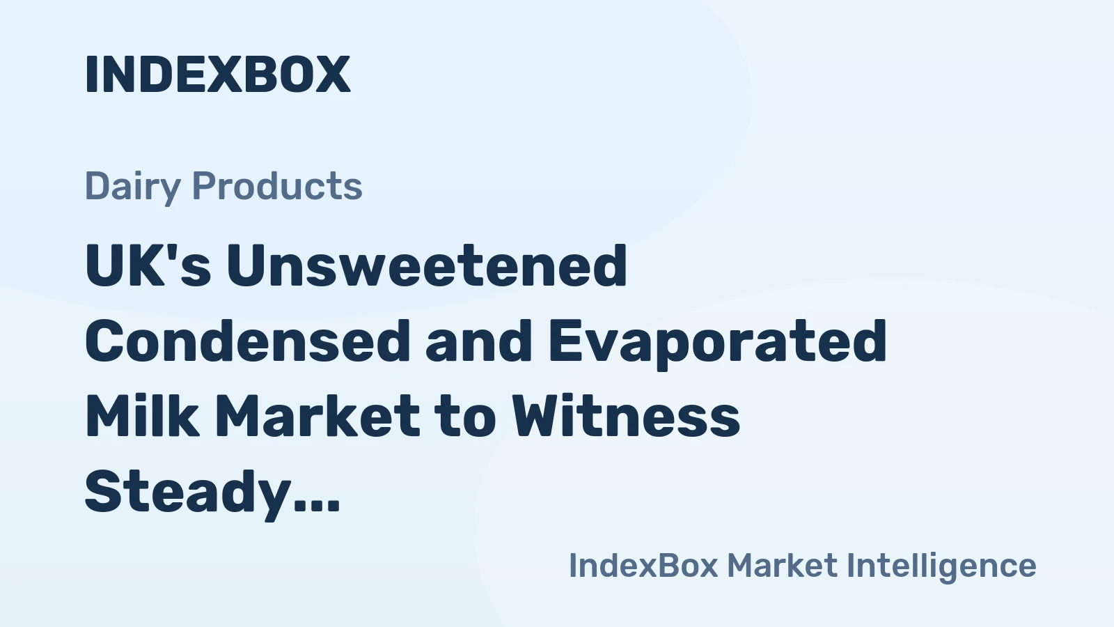 UK's Unsweetened Condensed and Evaporated Milk Market to Witness Steady Growth with CAGR of +6.4% by 2035