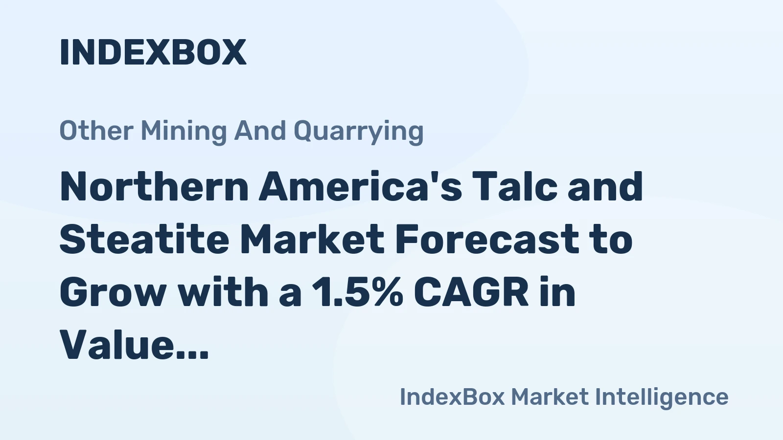 Northern America's Talc and Steatite Market Forecast to Grow with a 1.5% CAGR in Value