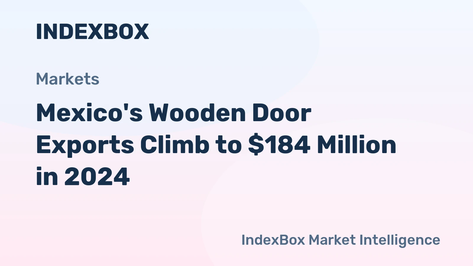 Mexico's Wooden Door Exports Climb to $184 Million in 2024