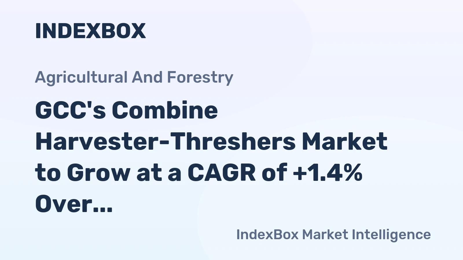 GCC's Combine Harvester-Threshers Market to Grow at a CAGR of +1.4% Over Next Decade, Reaching $398M by 2035