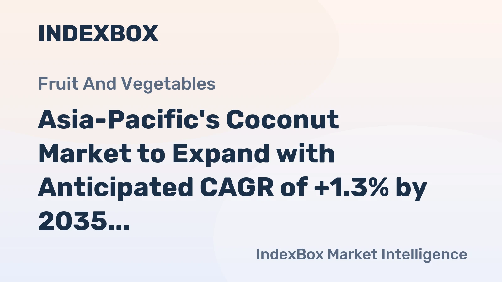 Asia-Pacific's Coconut Market to Expand with Anticipated CAGR of +1.3% by 2035