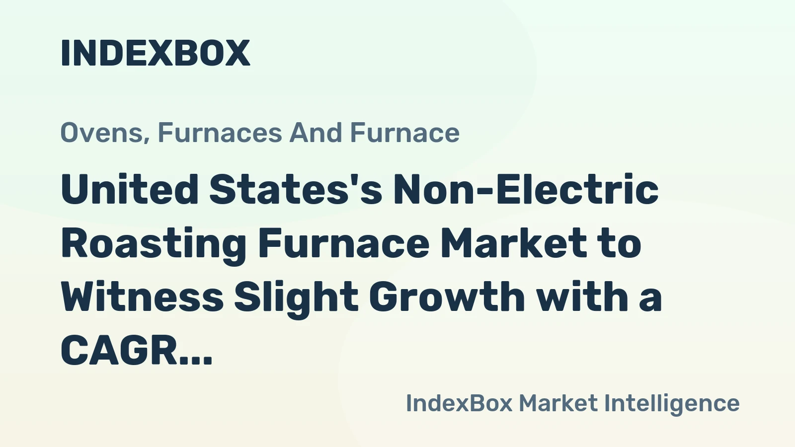 United States's Non-Electric Roasting Furnace Market to Witness Slight Growth with a CAGR of +1.4% Over Next Decade