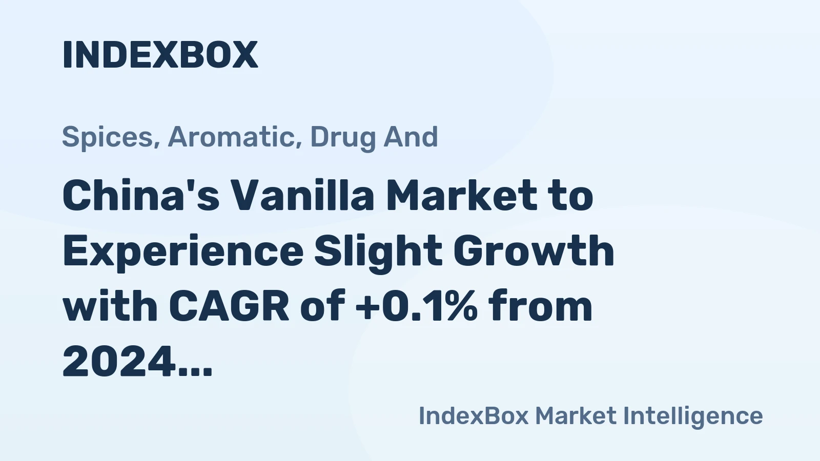 China's Vanilla Market to Experience Slight Growth with CAGR of +0.1% from 2024 to 2035