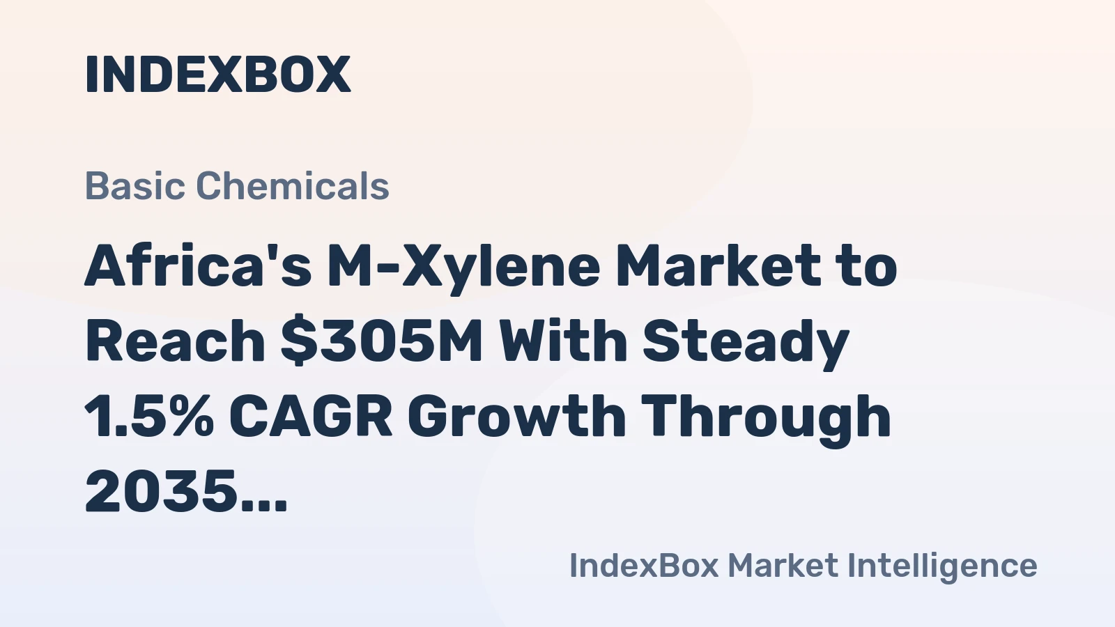 Africa's M-Xylene Market to Reach $305M With Steady 1.5% CAGR Growth Through 2035