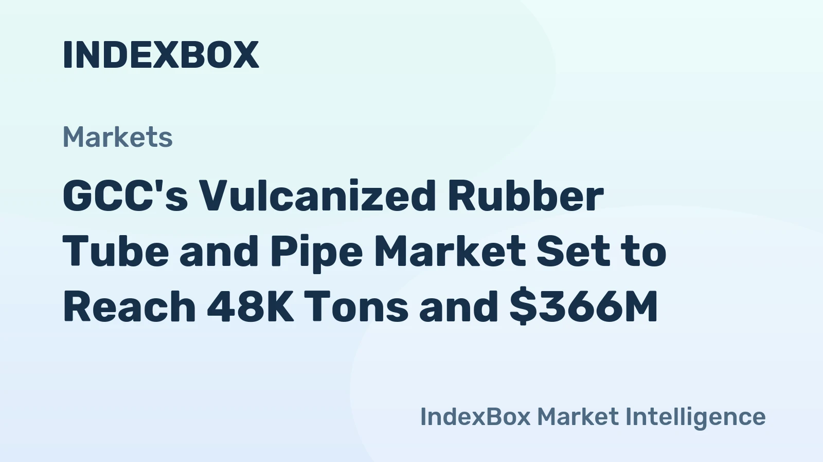 GCC's Vulcanized Rubber Tube and Pipe Market Set to Reach 48K Tons and $366M