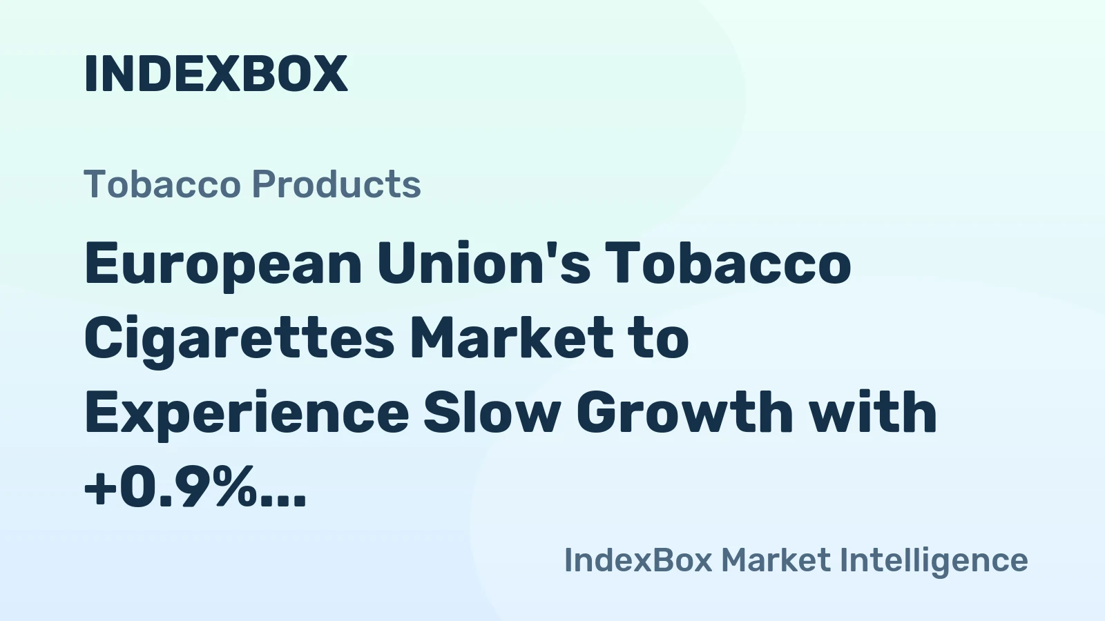 European Union's Tobacco Cigarettes Market to Experience Slow Growth with +0.9% CAGR by 2035