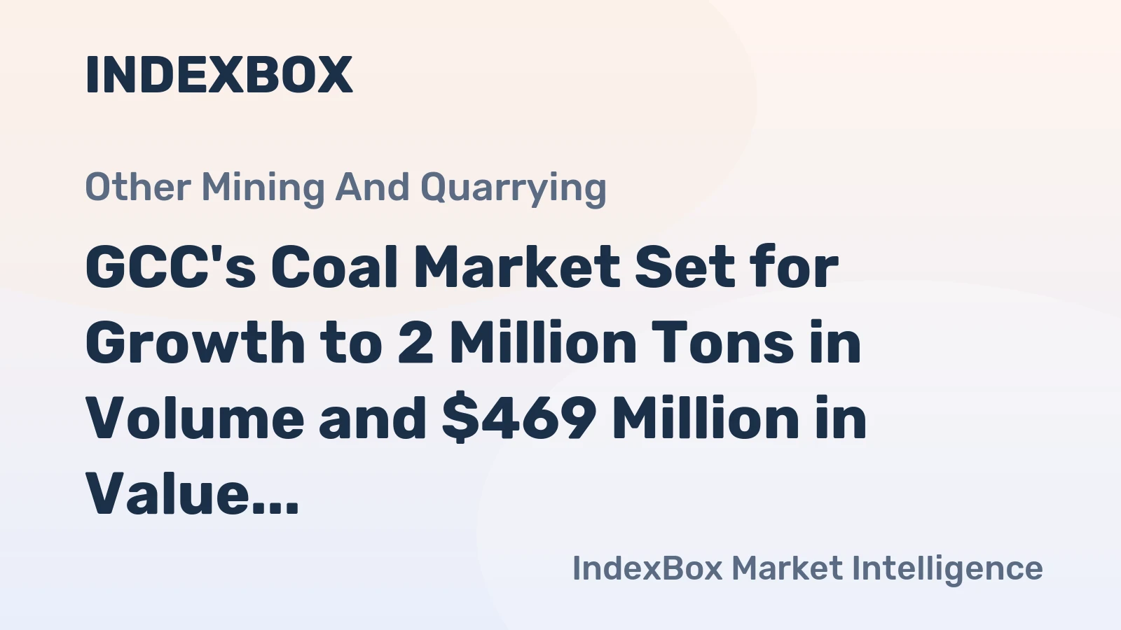 GCC's Coal Market Set for Growth to 2 Million Tons in Volume and $469 Million in Value by 2035