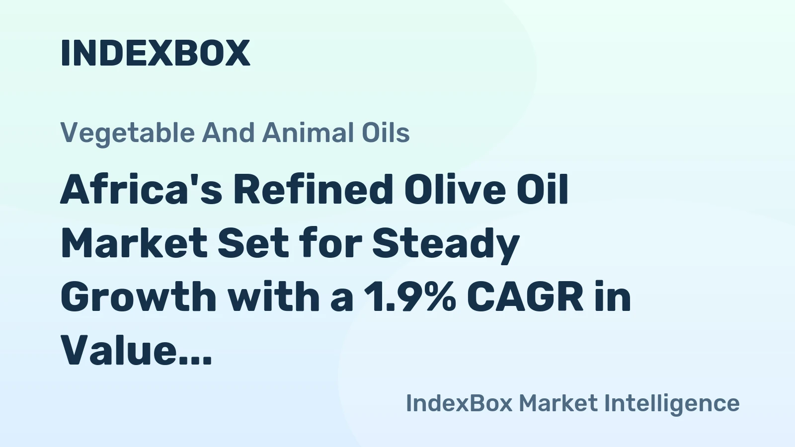 Africa's Refined Olive Oil Market Set for Steady Growth with a 1.9% CAGR in Value