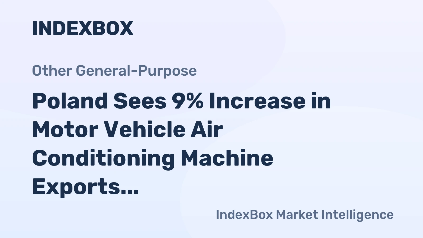 Poland Sees 9% Increase in Motor Vehicle Air Conditioning Machine Exports, Reaching $204M in 2023