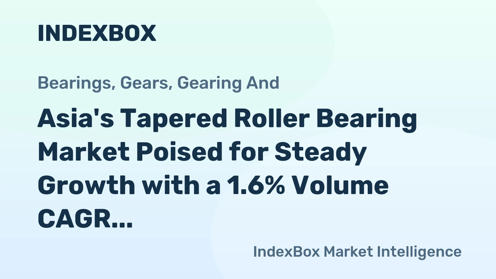 Asia's Tapered Roller Bearing Market Poised for Steady Growth with a 1.6% Volume CAGR Through 2035