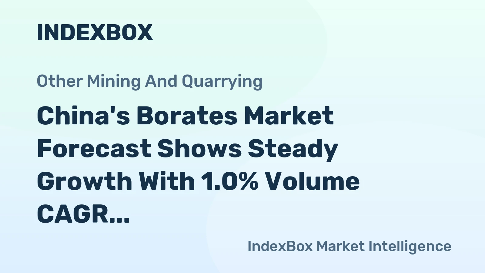 China's Borates Market Forecast Shows Steady Growth With 1.0% Volume CAGR Through 2035