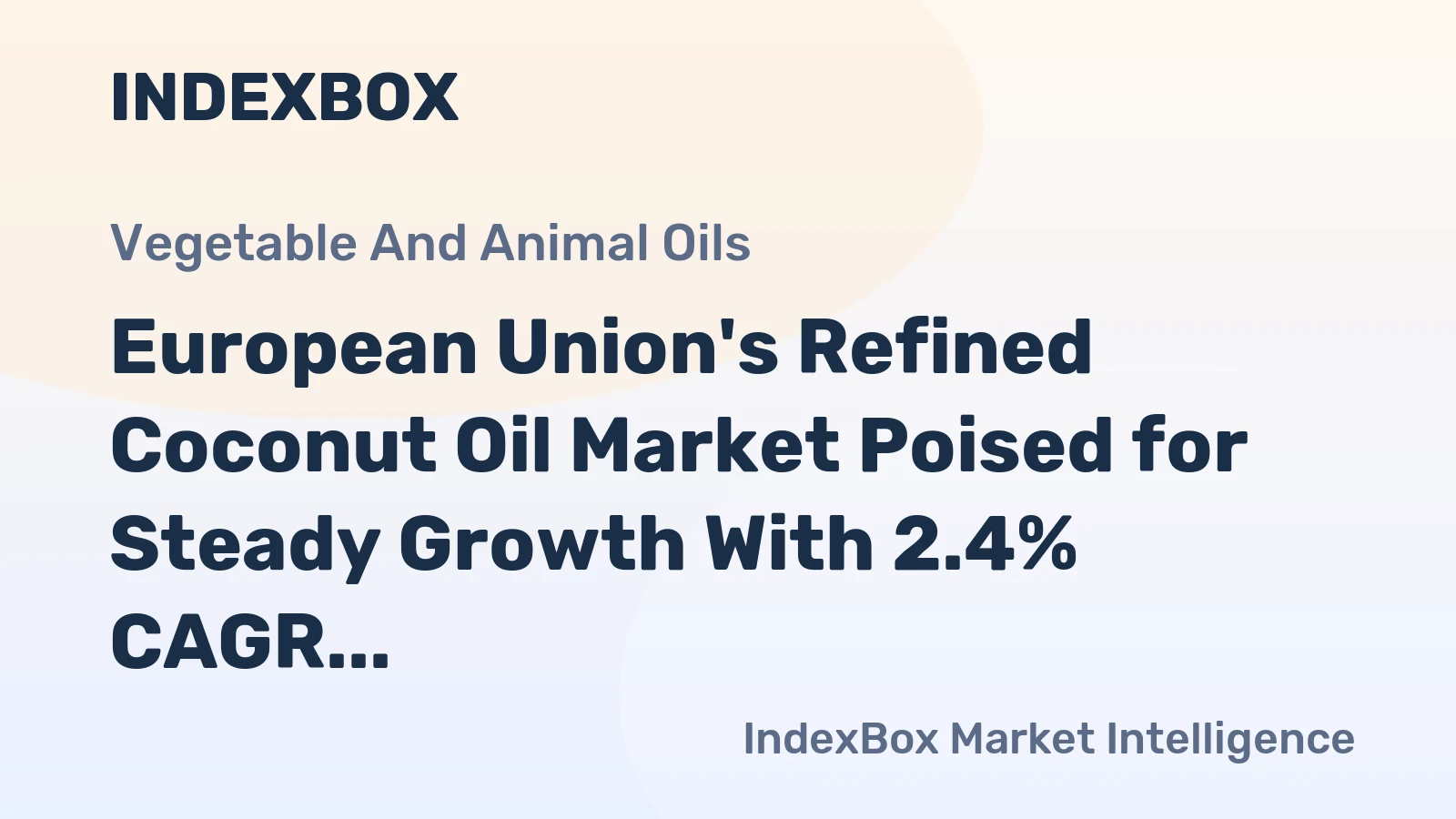 European Union's Refined Coconut Oil Market Poised for Steady Growth With 2.4% CAGR in Value Through 2035