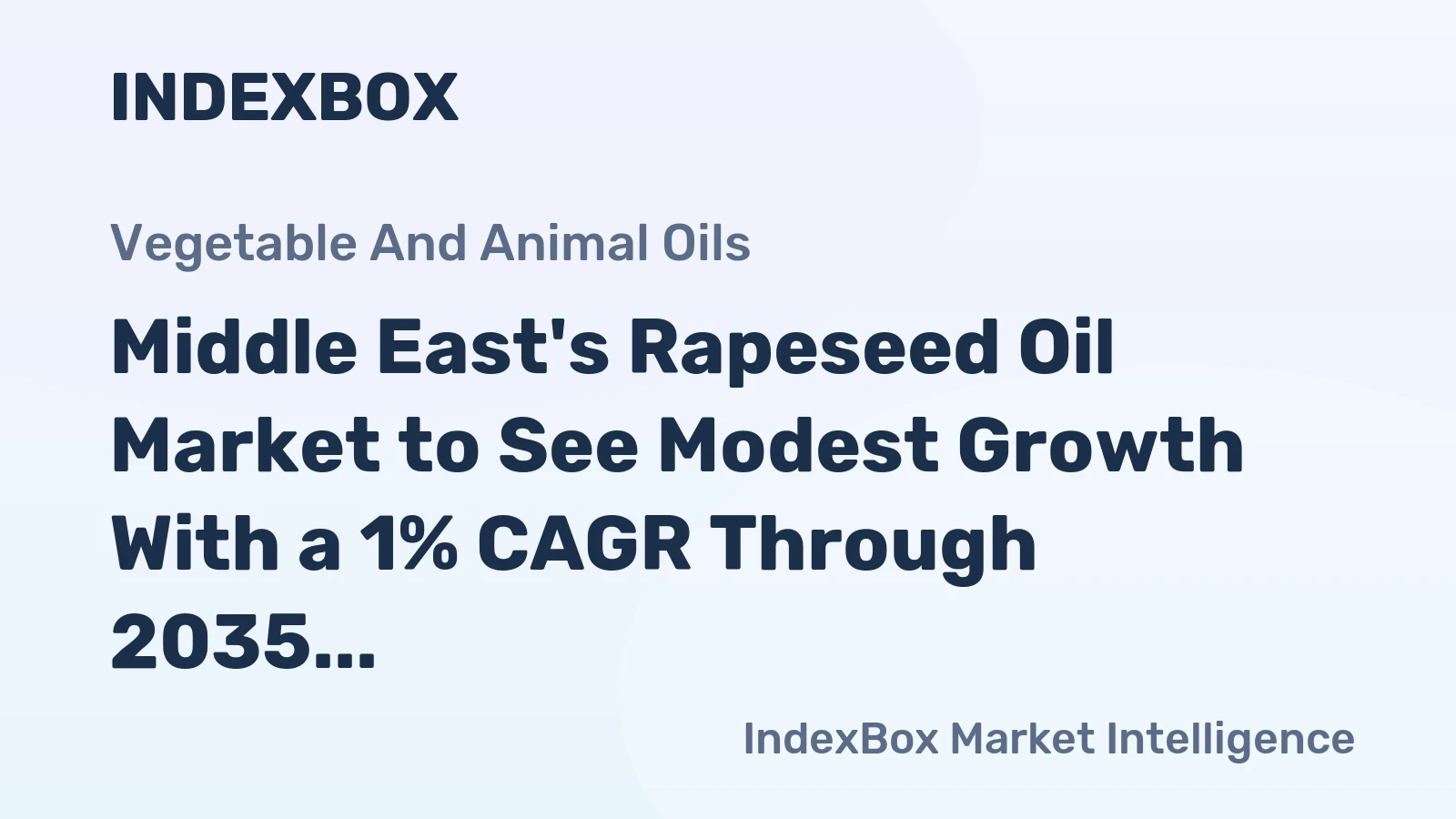 Middle East's Rapeseed Oil Market to See Modest Growth With a 1% CAGR Through 2035