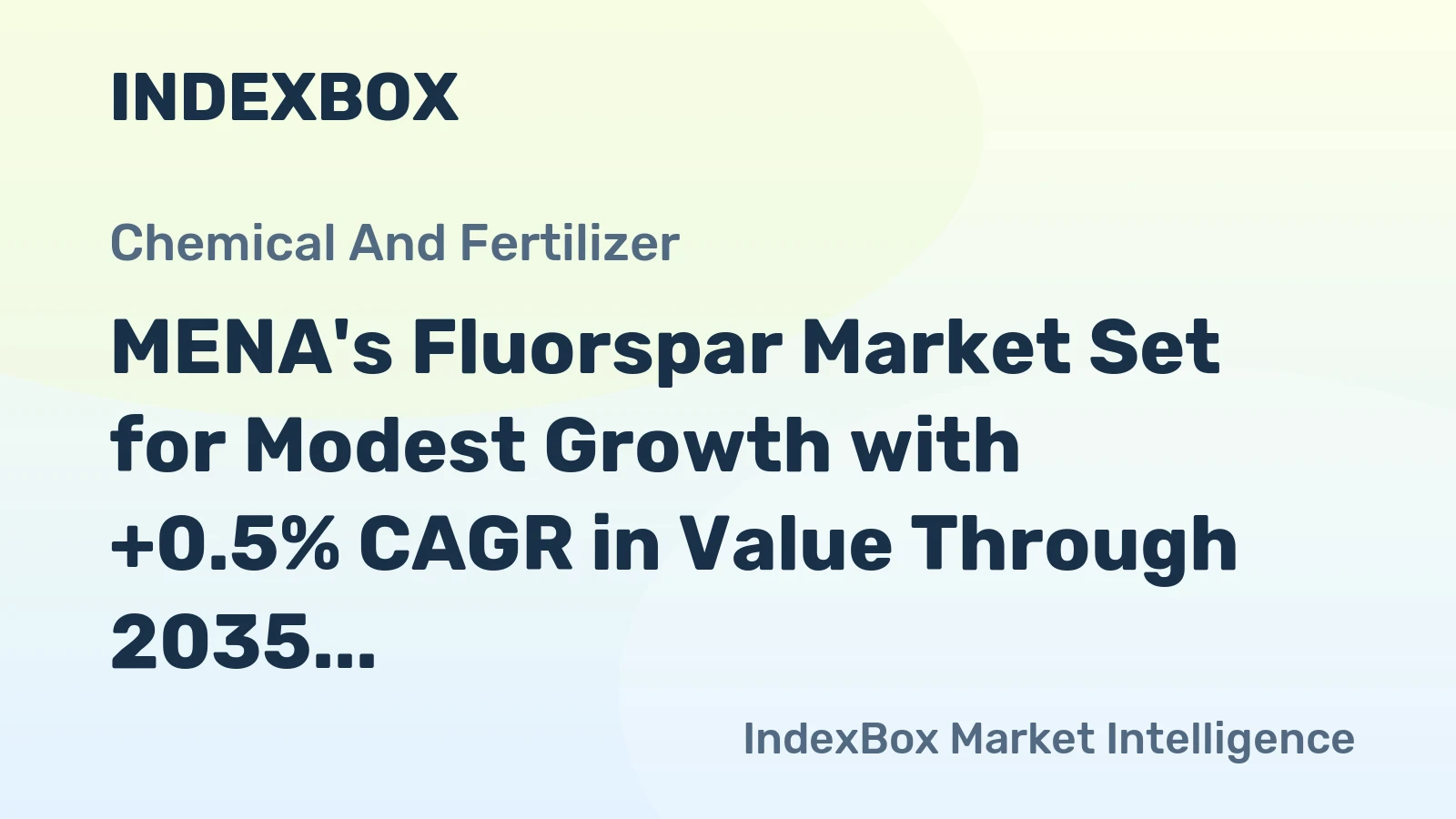 MENA's Fluorspar Market Set for Modest Growth with +0.5% CAGR in Value Through 2035