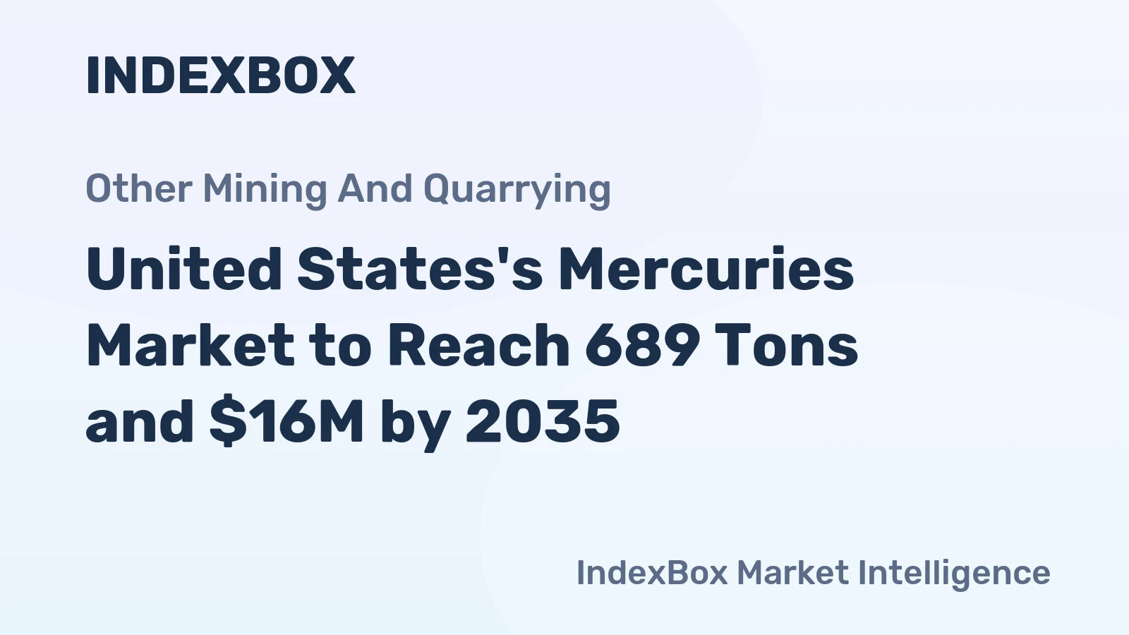 United States's Mercuries Market to Reach 689 Tons and $16M by 2035