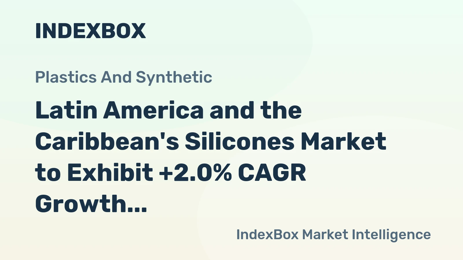 Latin America and the Caribbean's Silicones Market to Exhibit +2.0% CAGR Growth from 2024-2035, reaching $2.2B