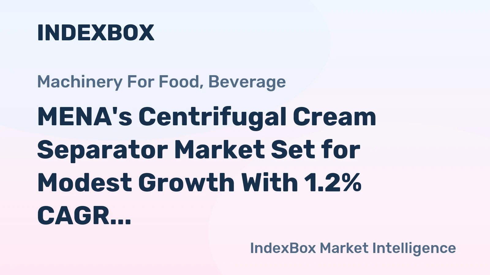 MENA's Centrifugal Cream Separator Market Set for Modest Growth With 1.2% CAGR