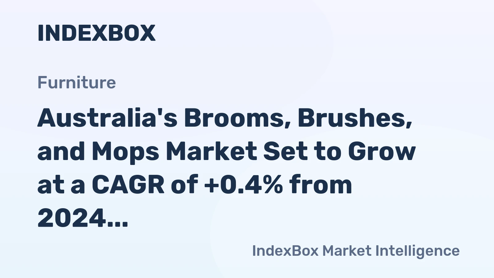 Australia's Brooms, Brushes, and Mops Market Set to Grow at a CAGR of +0.4% from 2024 to 2035